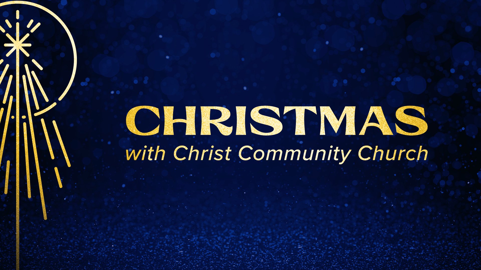 Christmas with Christ Community Church
