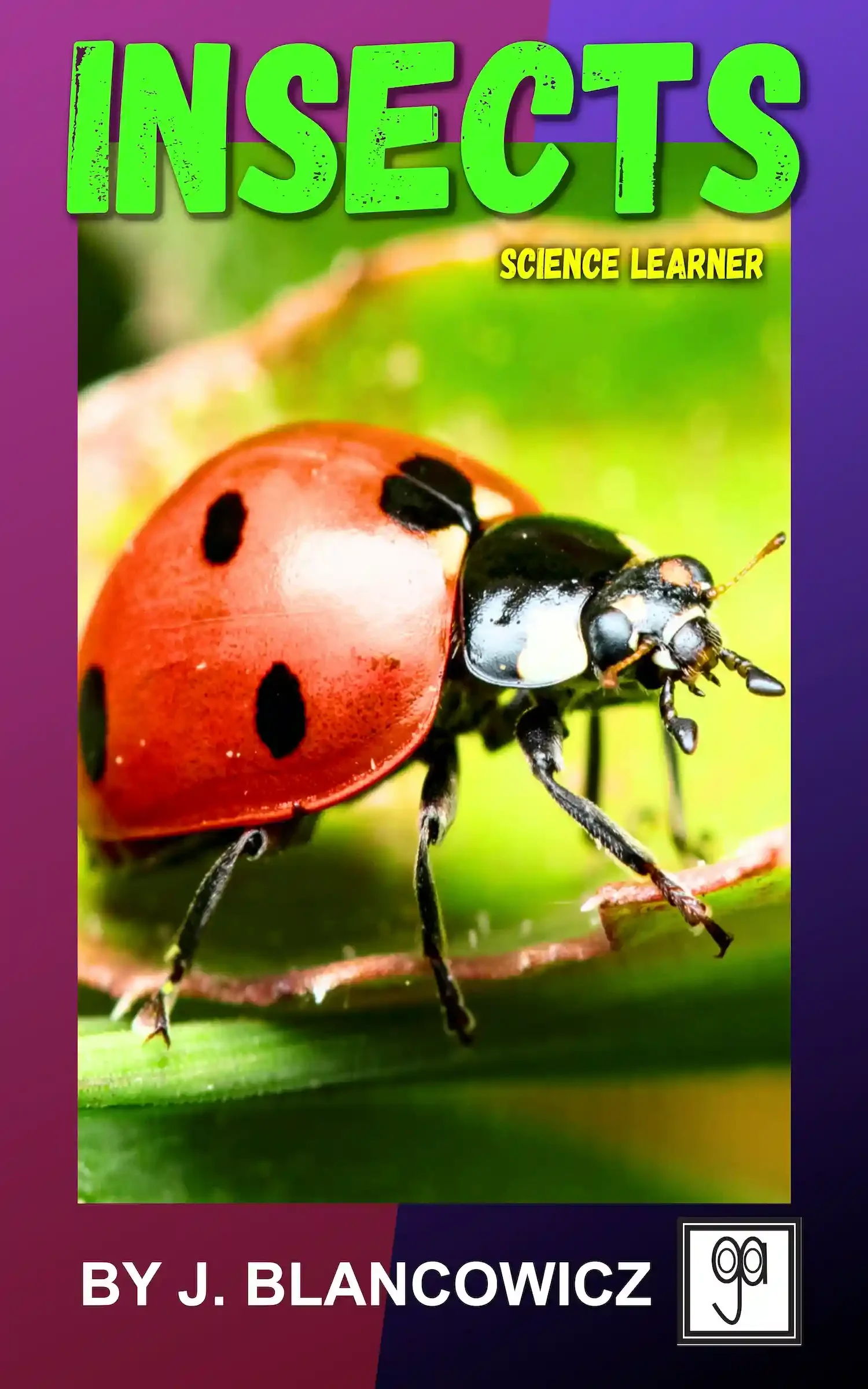 INSECTS: Science Book for Kids 8-12 | Ooga Press