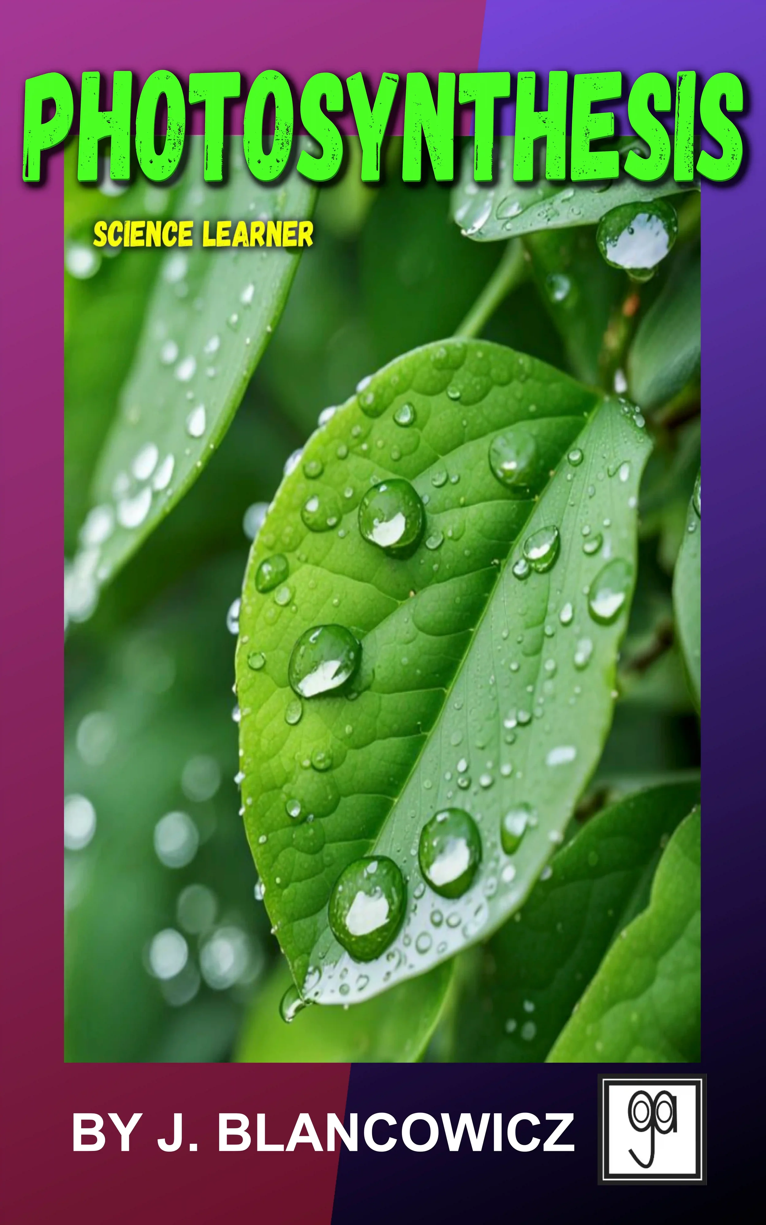 PHOTOSYNTHESIS: Science Book for Kids 8-12 | Ooga Press