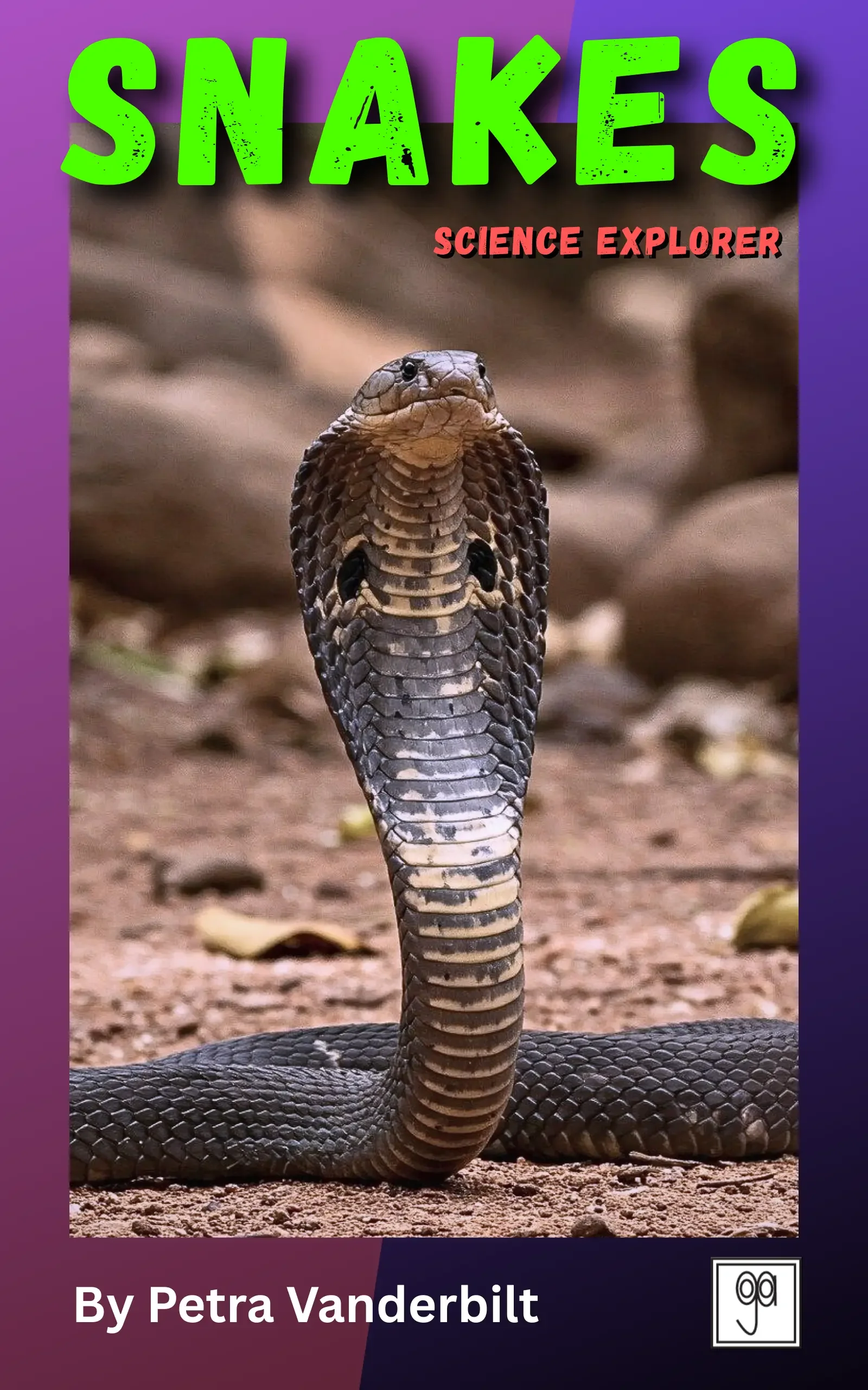 Snakes for Kids Ages 6-9 │ Science Explorer Series | Ooga Press