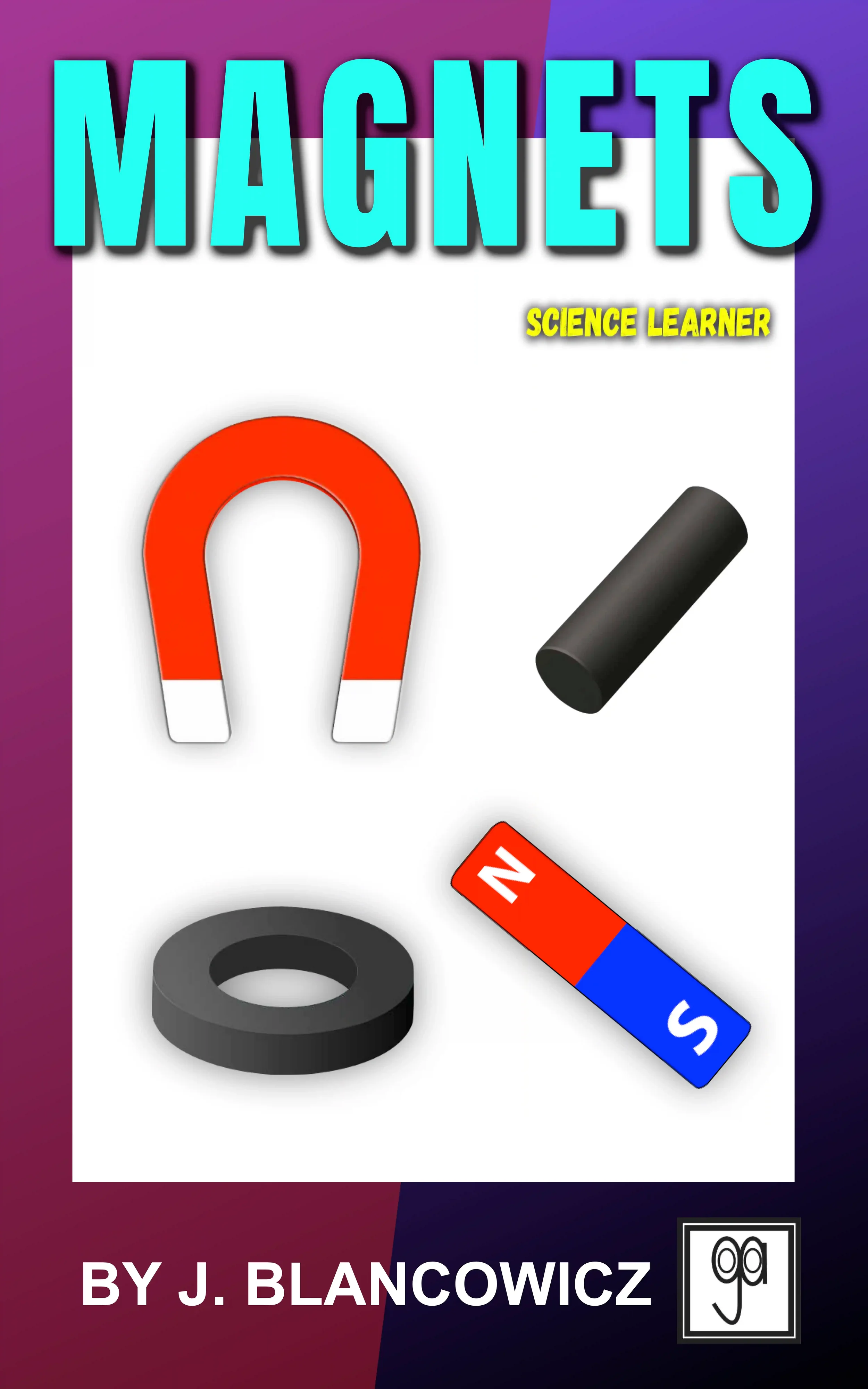 Magnets: Science Book for Kids 8-12 | Ooga Press