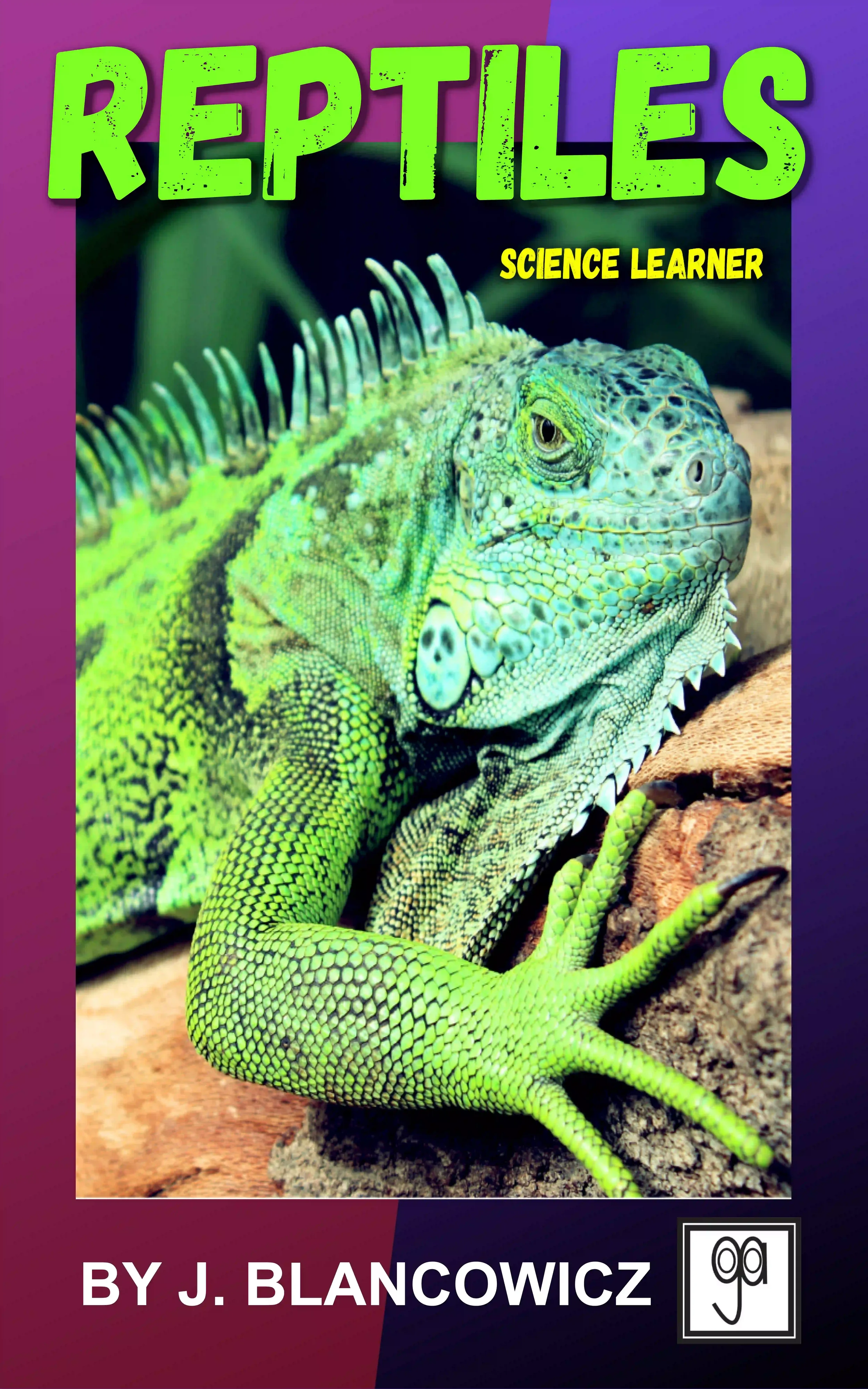 REPTILES: Science Book for Kids 8-12 | Ooga Press