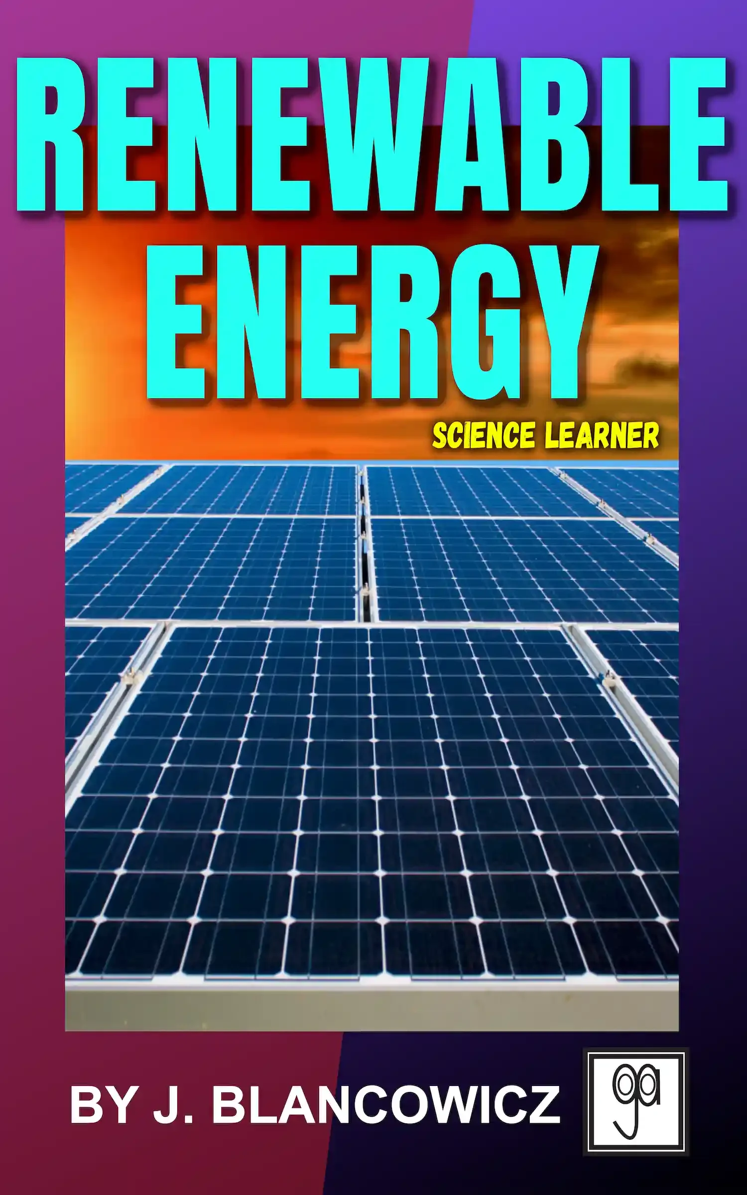RENEWABLE ENERGY: Science Book for Kids 8-12 | Ooga Press
