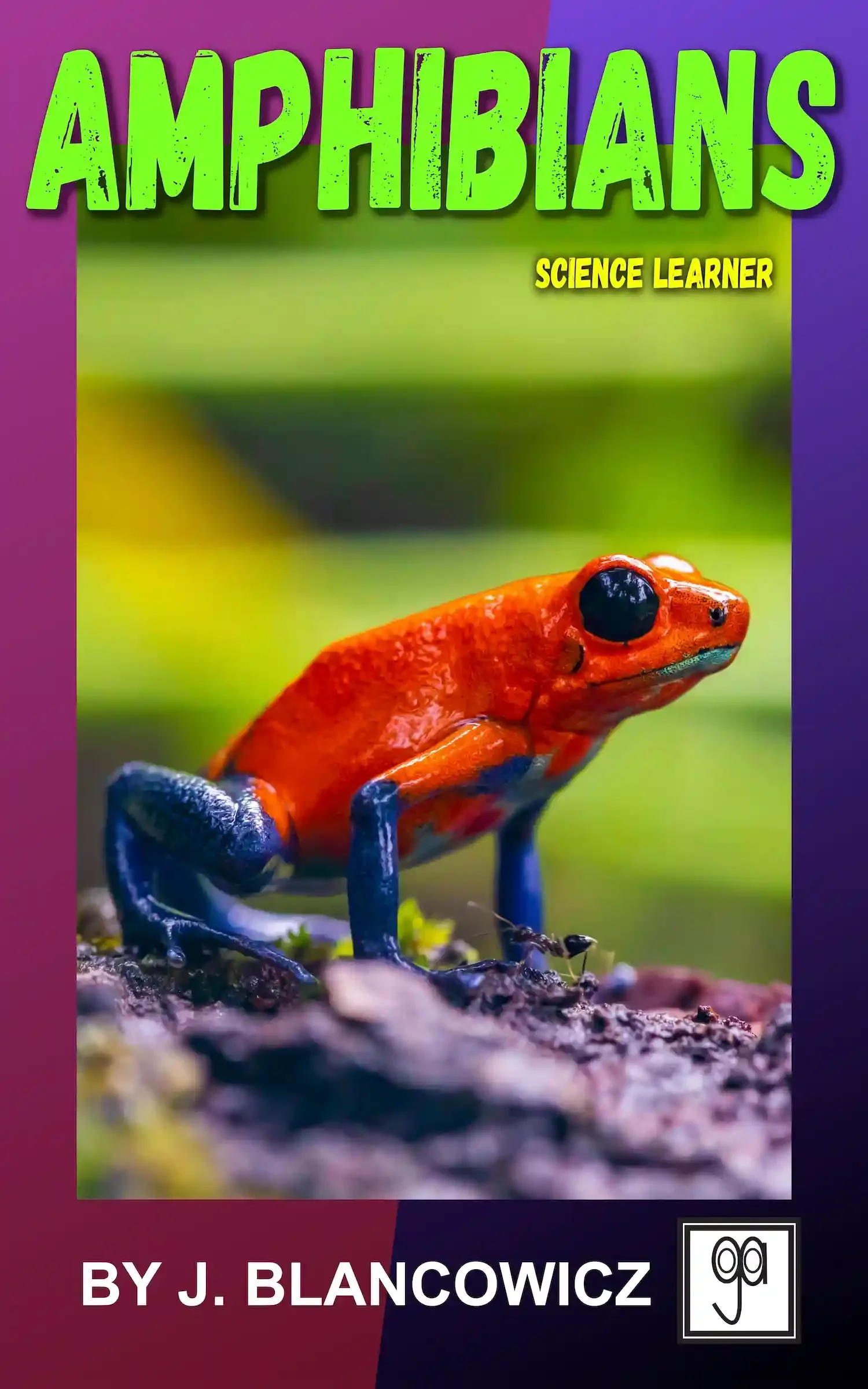 AMPHIBIANS: Science Book for Kids 8-12 | Ooga Press