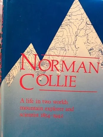 Norman Collie - a life in two worlds | Oxford History Tours