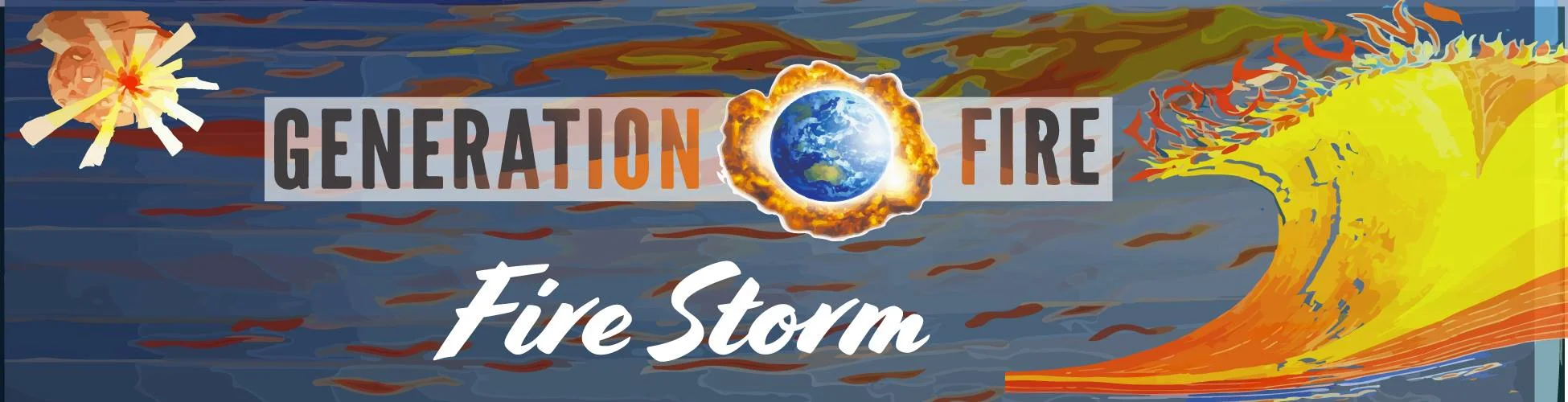 Generation Fire Global Gathering - Firestorm 2018 — Generation Fire