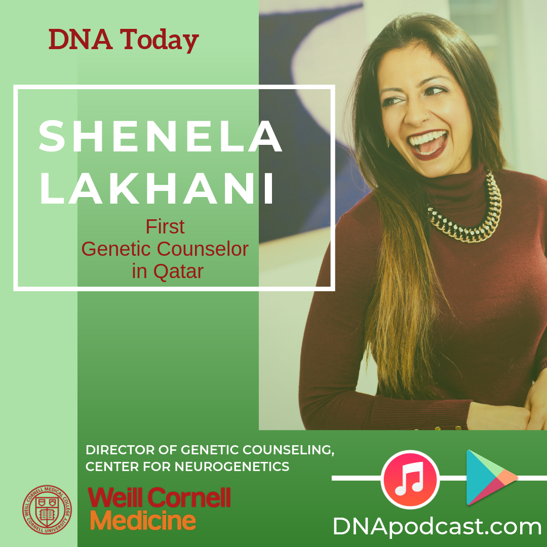DNA Today Podcast: Shenela Lakhani on Genetic Counseling in Qatar — DNA ...