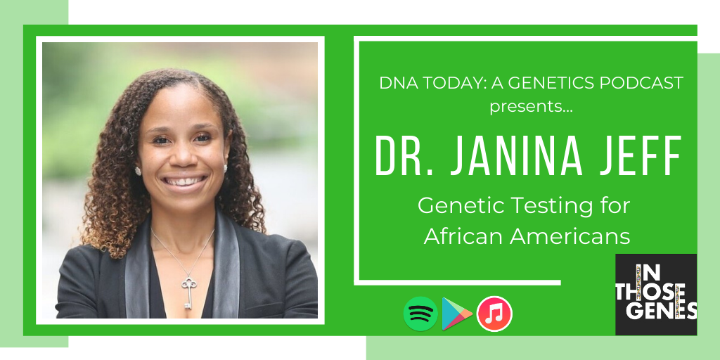Podcast: Dr. Janina Jeff on African Genomes — DNA Today