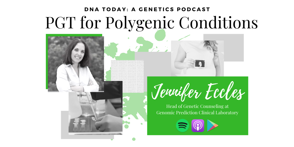 Infertility Podcast Series: Genetic Counselor Explains PGT-P — DNA Today