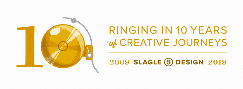 Celebrating 10 years in business | Slagle Design