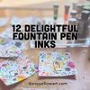 12 delightful fountain pen inks for mark-making