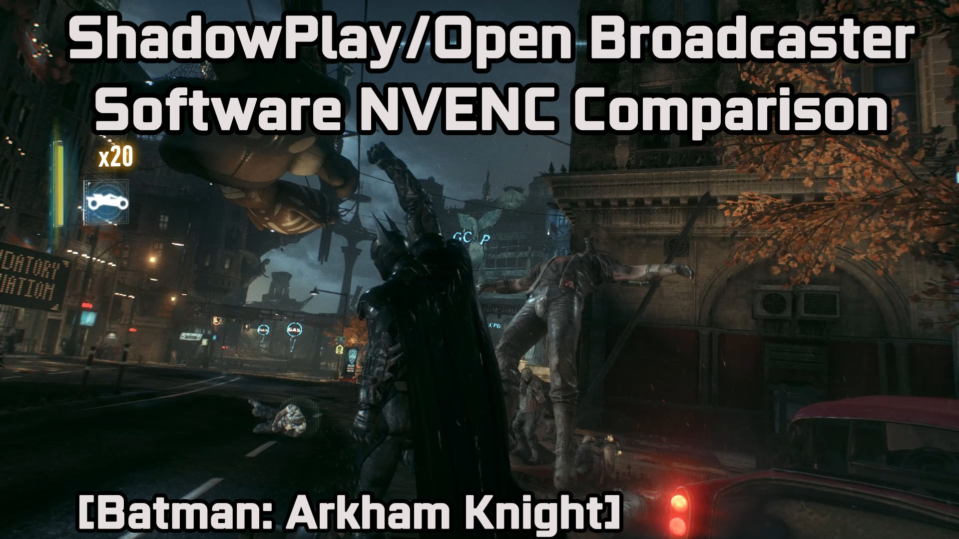 NVIDIA ShadowPlay and OBS NVENC Comparison - Batman: Arkham Knight ...