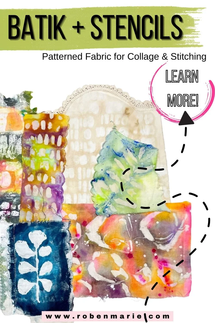 Fabric Batik Made Easy: Wax, Stencils & Colorful Layers from The Roben ...