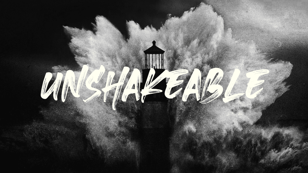 Unshakeable - Unshakeable Faith — Santa Cruz Hope Church