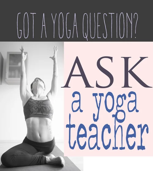 Ask a Yoga Question — YOGABYCANDACE