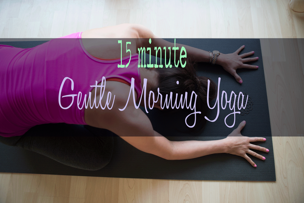 15 Minute Gentle Morning Yoga — YOGABYCANDACE