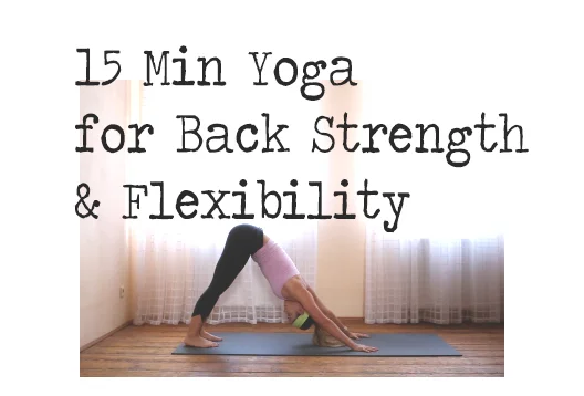 15 Minute Yoga for Back Strength and Flexibility — YOGABYCANDACE