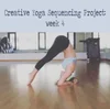 Creative Yoga Sequencing Project: Week 4 — YOGABYCANDACE