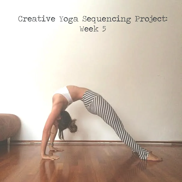Creative Yoga Sequencing Project: Week 5 — YOGABYCANDACE