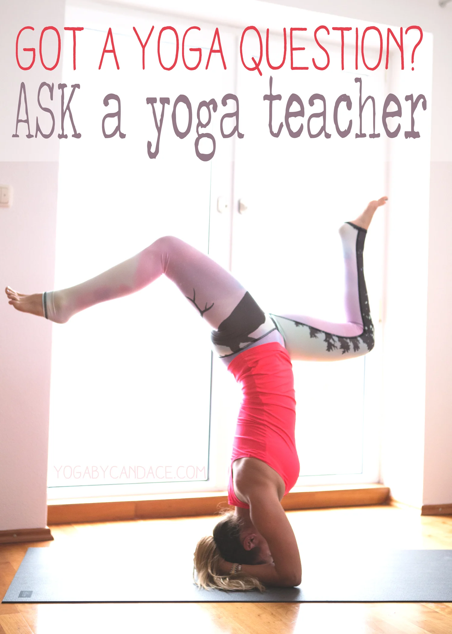 Ask a Yoga Question — YOGABYCANDACE