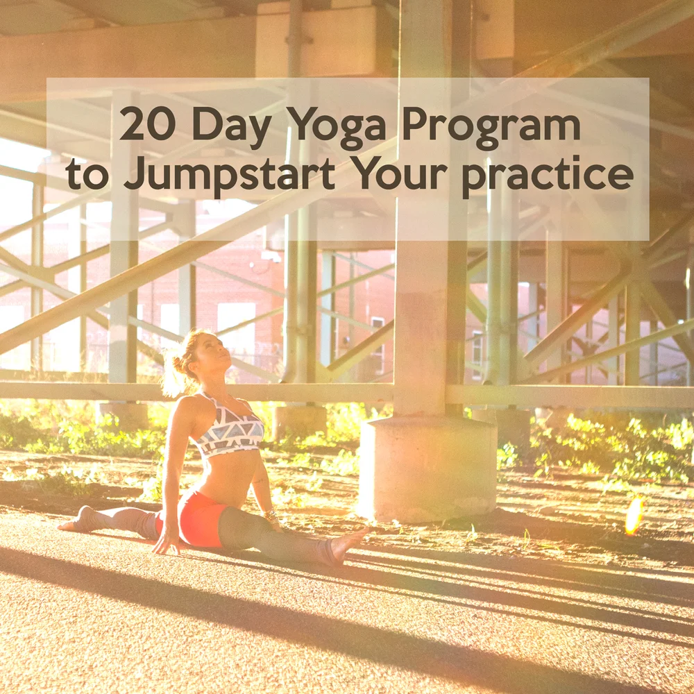 20 Day Yoga Program to Jumpstart Your Practice — YOGABYCANDACE