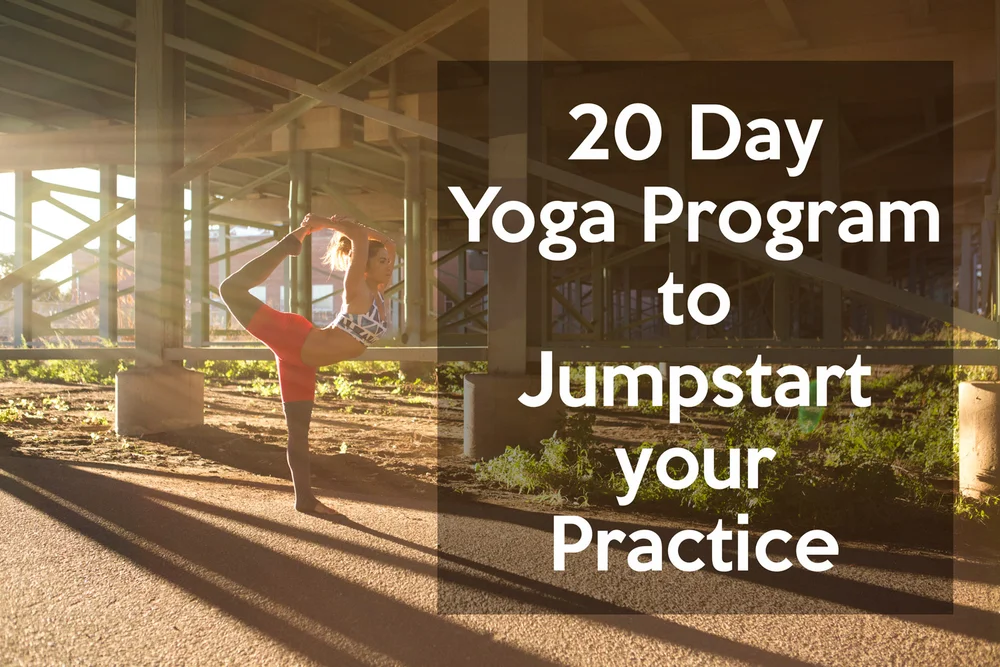 20 Day Yoga Program to Jumpstart Your Practice — YOGABYCANDACE
