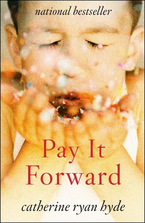 Pay It Forward — Catherine Ryan Hyde