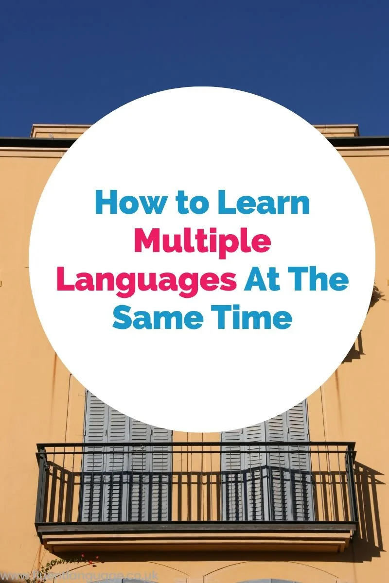 How to Learn Multiple Languages At The Same Time by Fluent Language