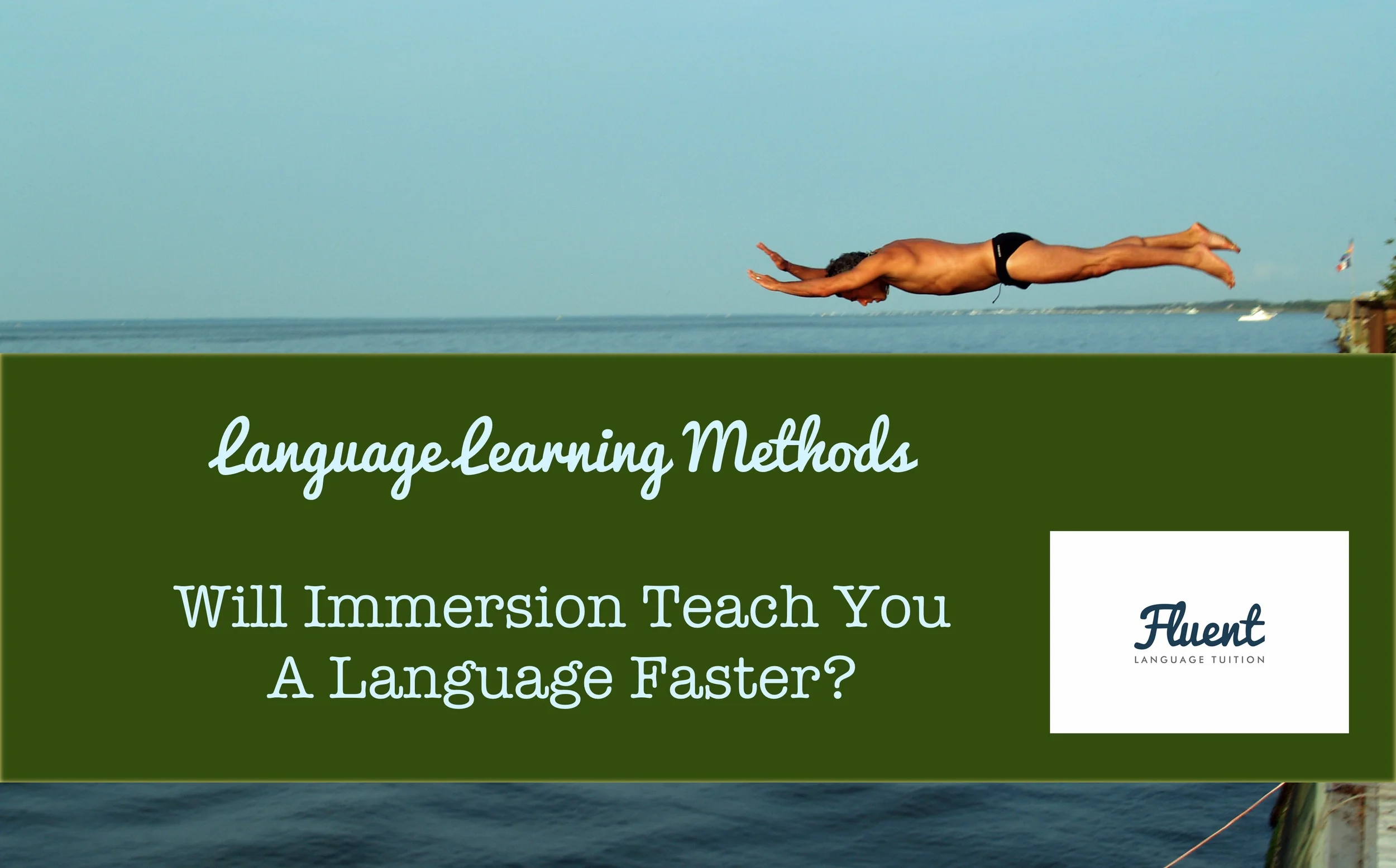 Language Learning Methods: Will Immersion Teach You A Language Faster? by Fluent Language