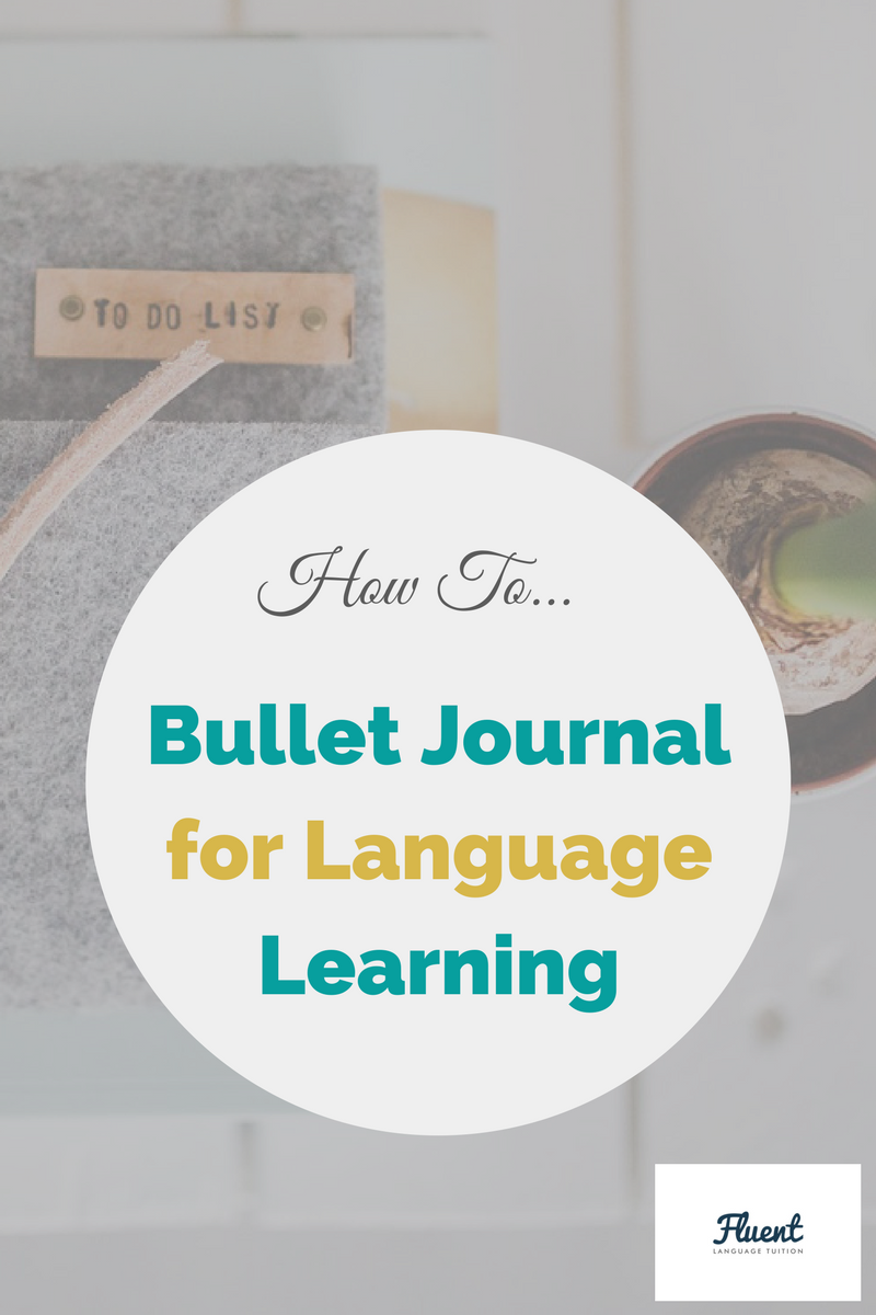 How To: Bullet Journal for Effective Language Learning by Fluent Language