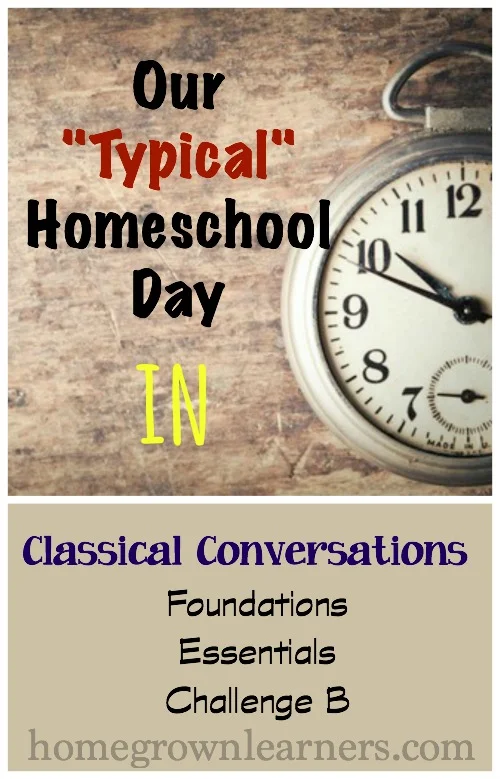 Our Typical Homeschool Day: Scheduling Classical Conversations at Home — Homegrown Learners