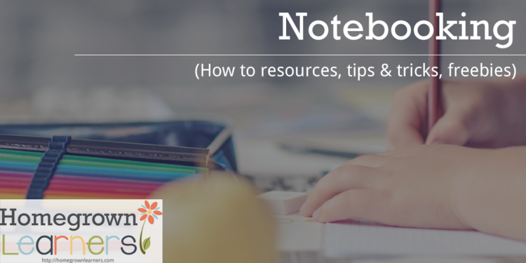 Notebooking — Homegrown Learners