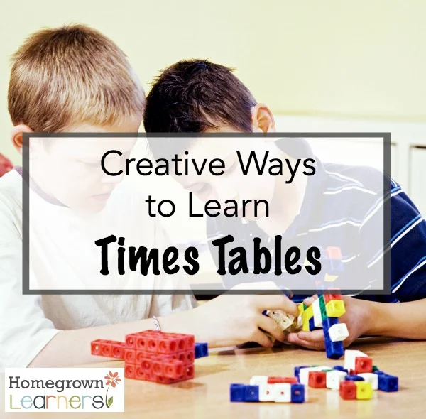 Creative Ways to Learn Times Tables — Homegrown Learners