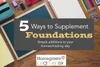 5 Ways to Supplement Foundations — Homegrown Learners