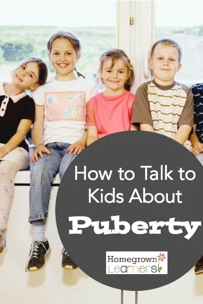 How to Talk to Kids About Puberty — Homegrown Learners