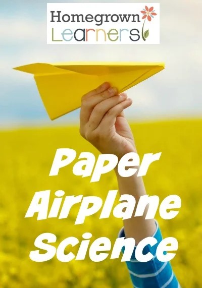 Paper Airplane Science for Kids — Homegrown Learners