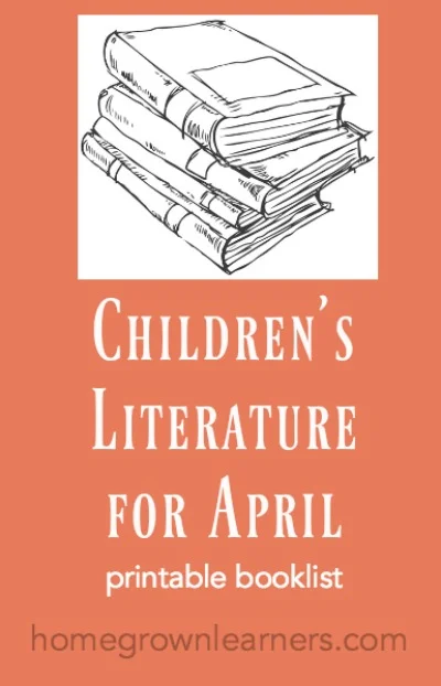 Children's Literature for April — Homegrown Learners