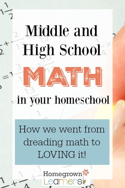 Homeschool Math in the Middle and High School Years — Homegrown Learners