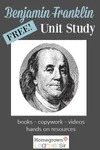Benjamin Franklin Unit Study — Homegrown Learners