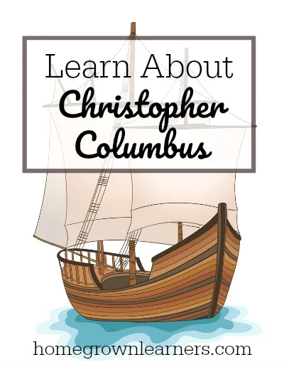 Learn About Christopher Columbus — Homegrown Learners