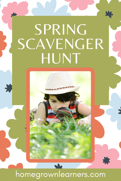 Spring Scavenger Hunt — Homegrown Learners