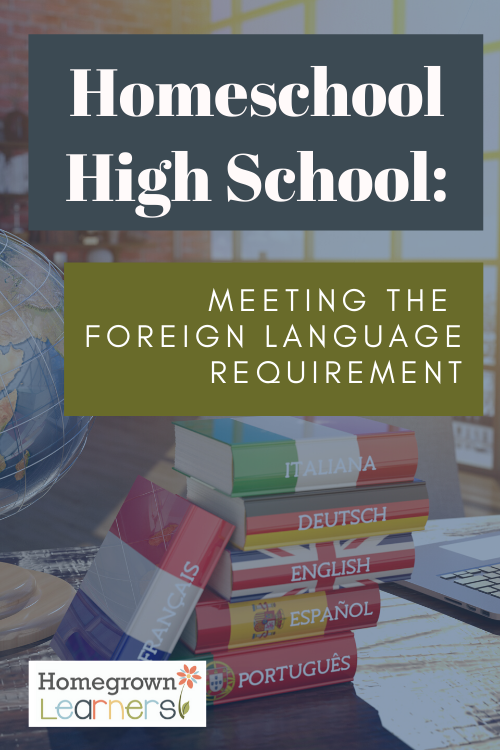 Meeting the Foreign Language Requirement in High School — Homegrown ...