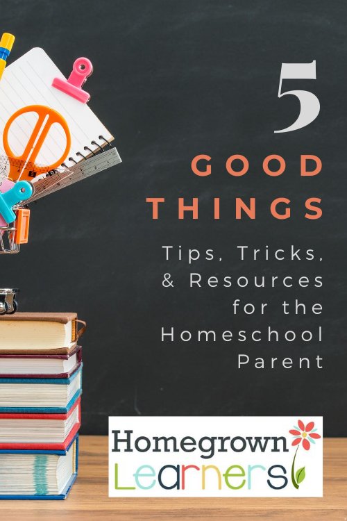 Five Good Things: Family Favorites — Homegrown Learners