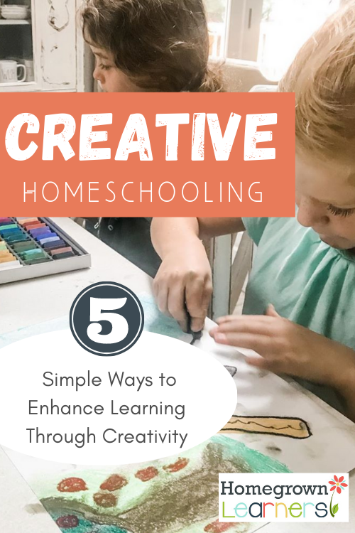 5 Simple Ways to Enhance Learning With Creativity — Homegrown Learners