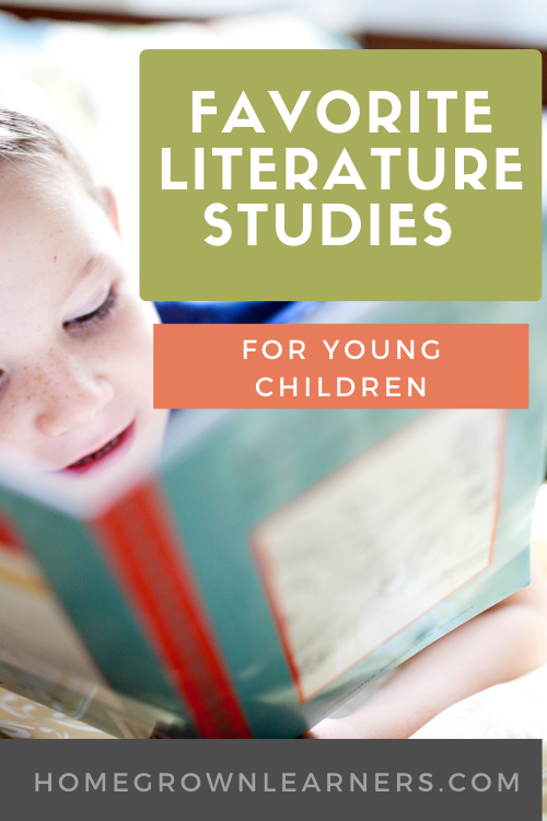 Favorite Literature Studies for Young Children — Homegrown Learners