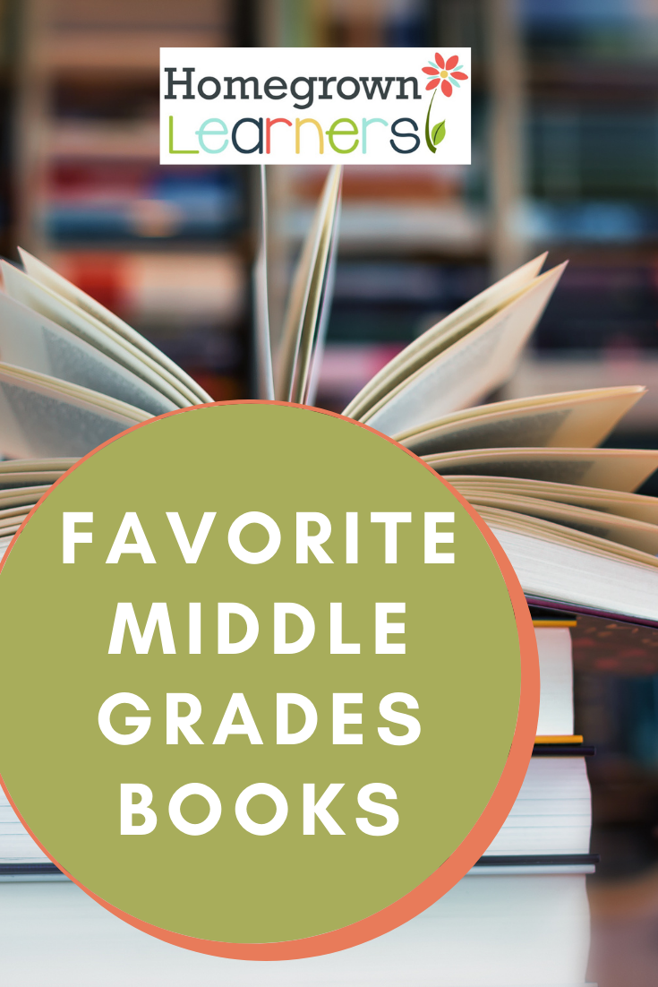 Favorite Middle Grades Books — Homegrown Learners