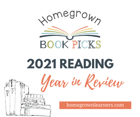 2021: An Intentional Reading Year In Review — Homegrown Learners
