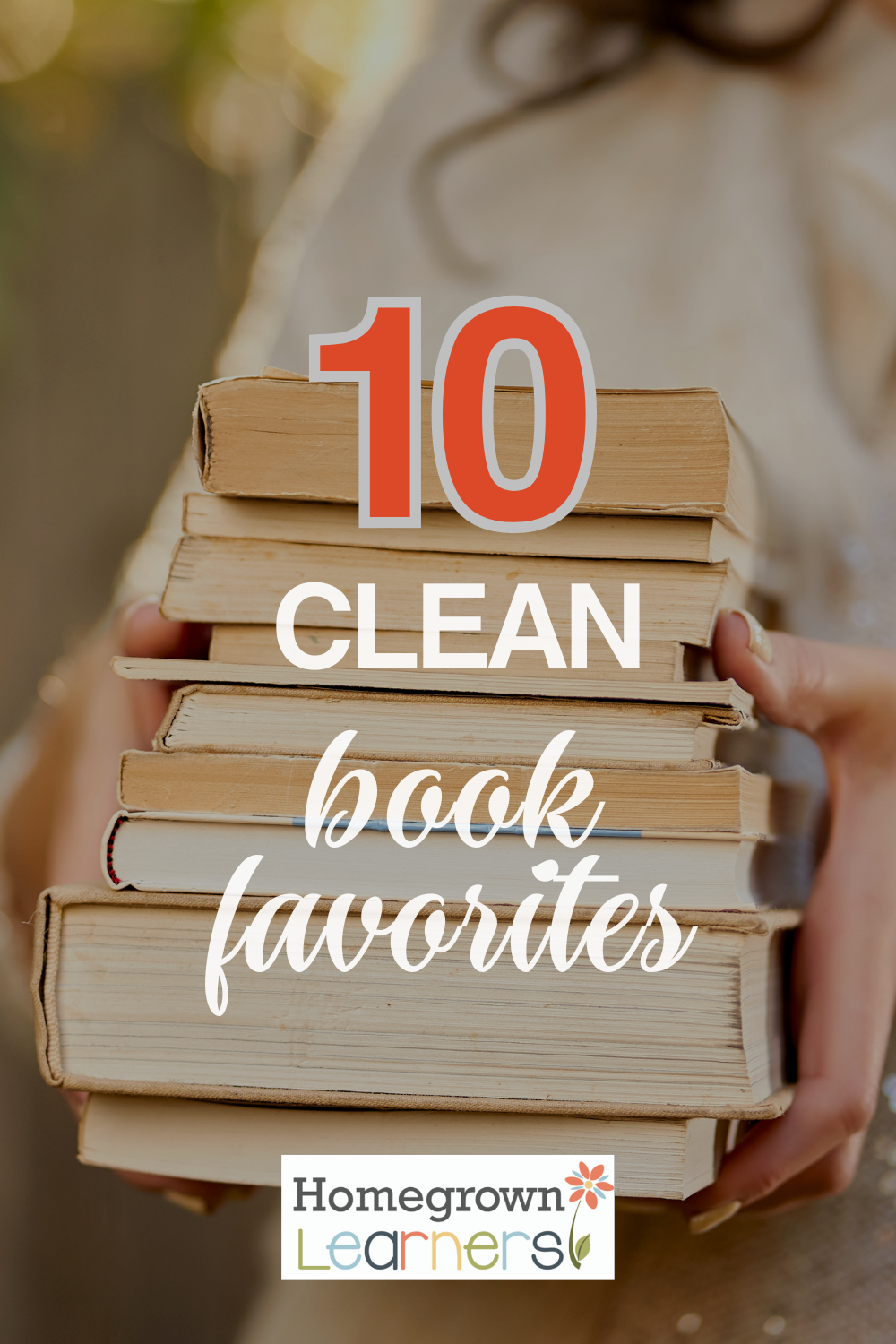 10 Clean Book Favorites — Homegrown Learners