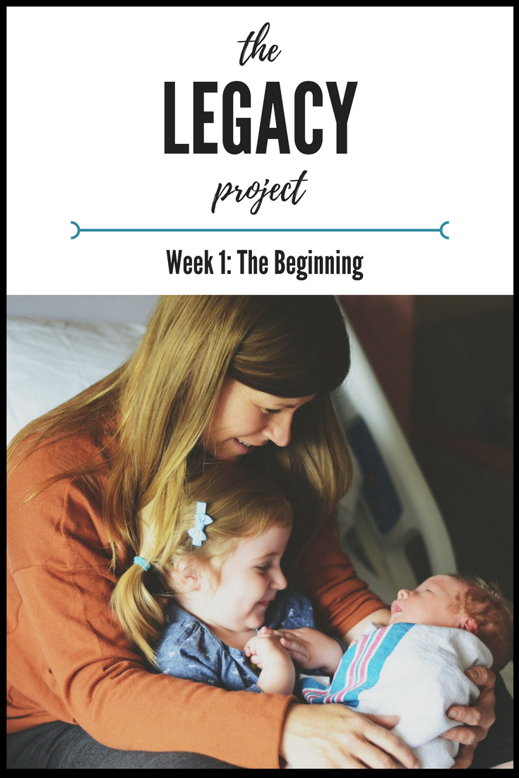 The Legacy Project | Week One - The Beginning