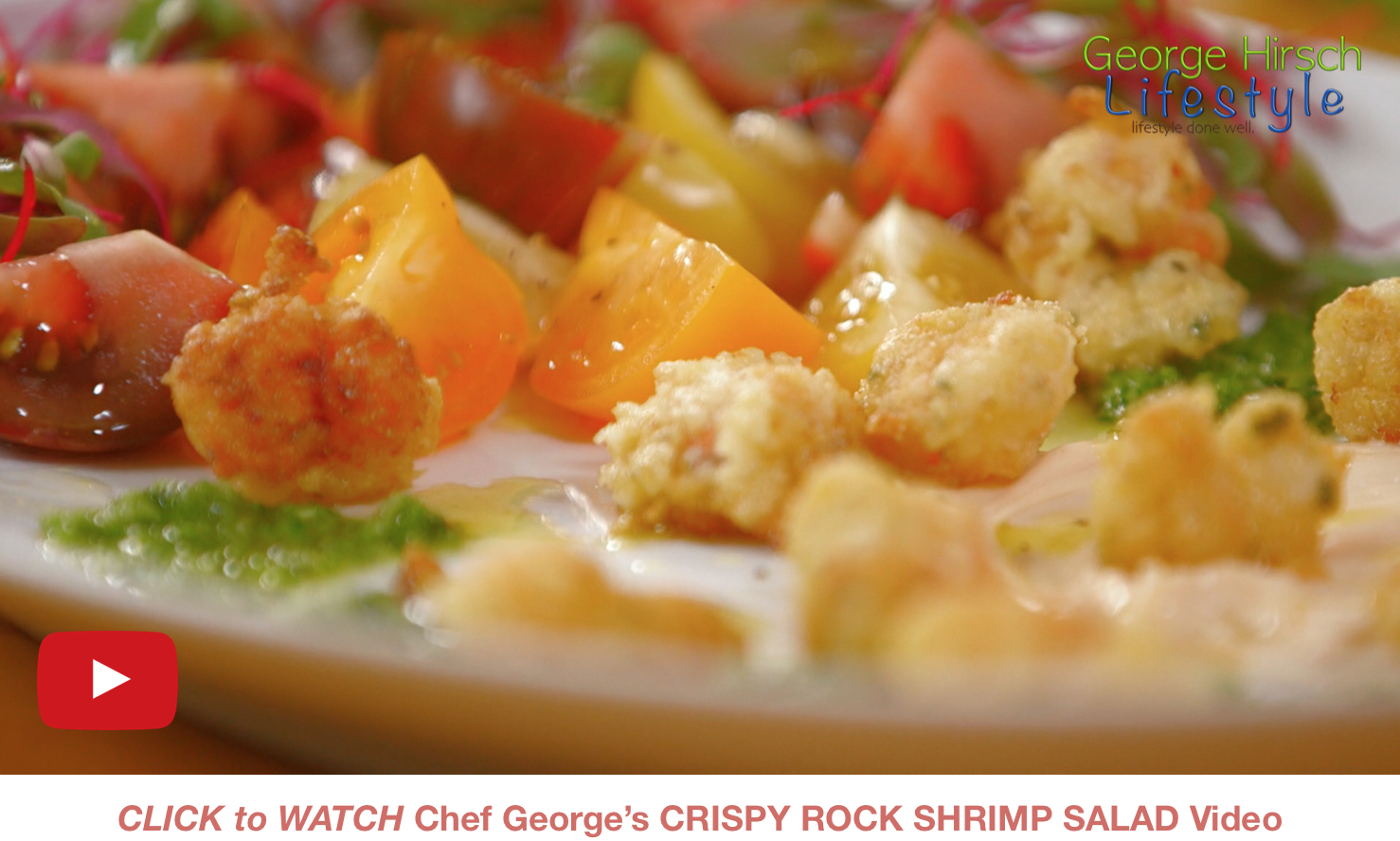 Rock Shrimp — George Hirsch - Chef and Lifestyle TV / Radio Host ...